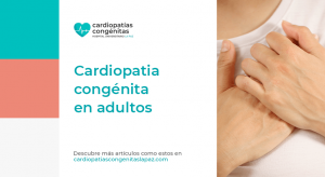 Cardiopatía congénita en adultos - Cardiopatías Congénitas La Paz